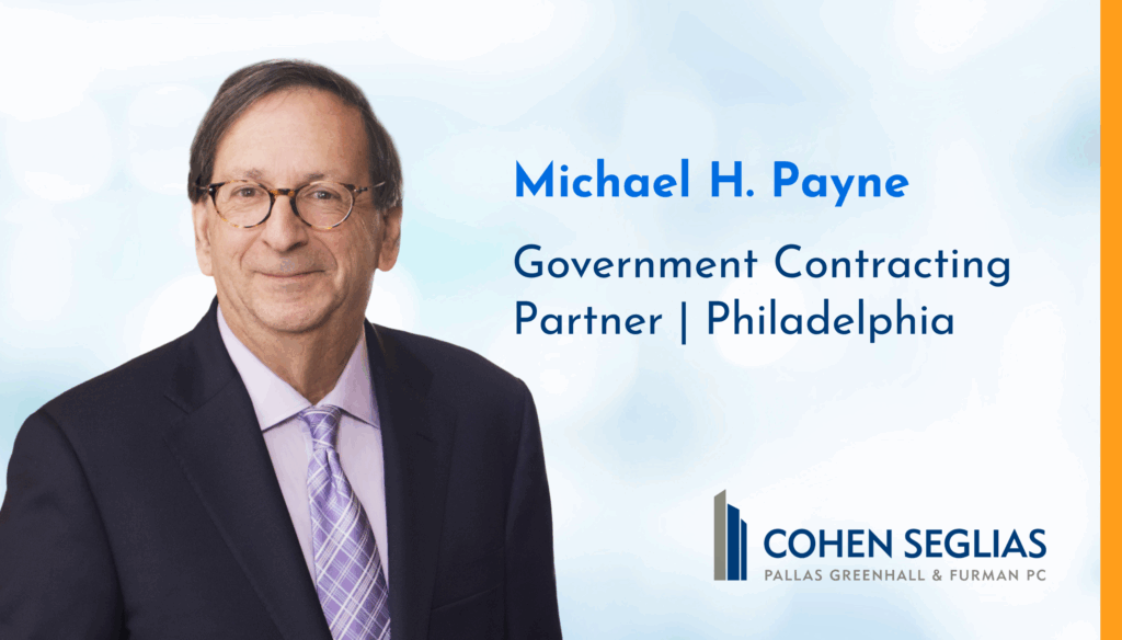 Michael H. Payne | Government Contracting Attorney | Cohen Seglias